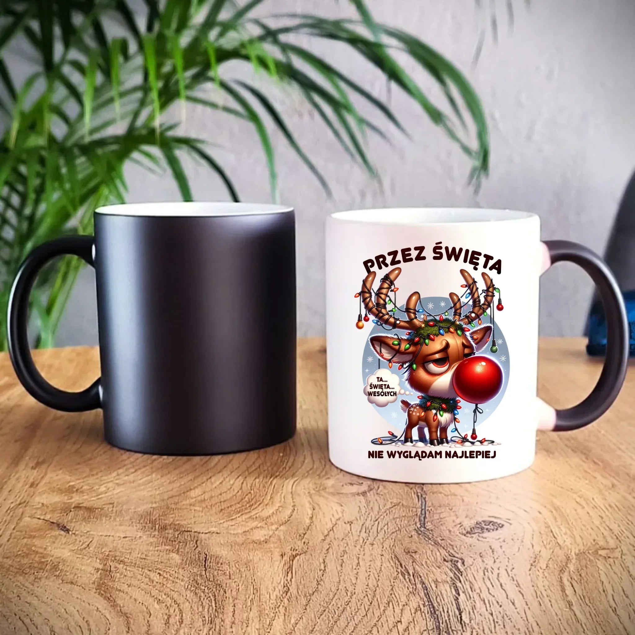 Kubek magiczny świąteczny - Renifer Przez święta nie wyglądam najlepie ...